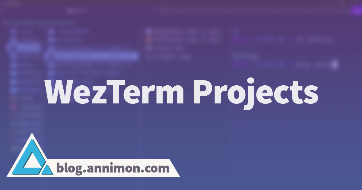 WezTerm projects selector | aNNi::Writes